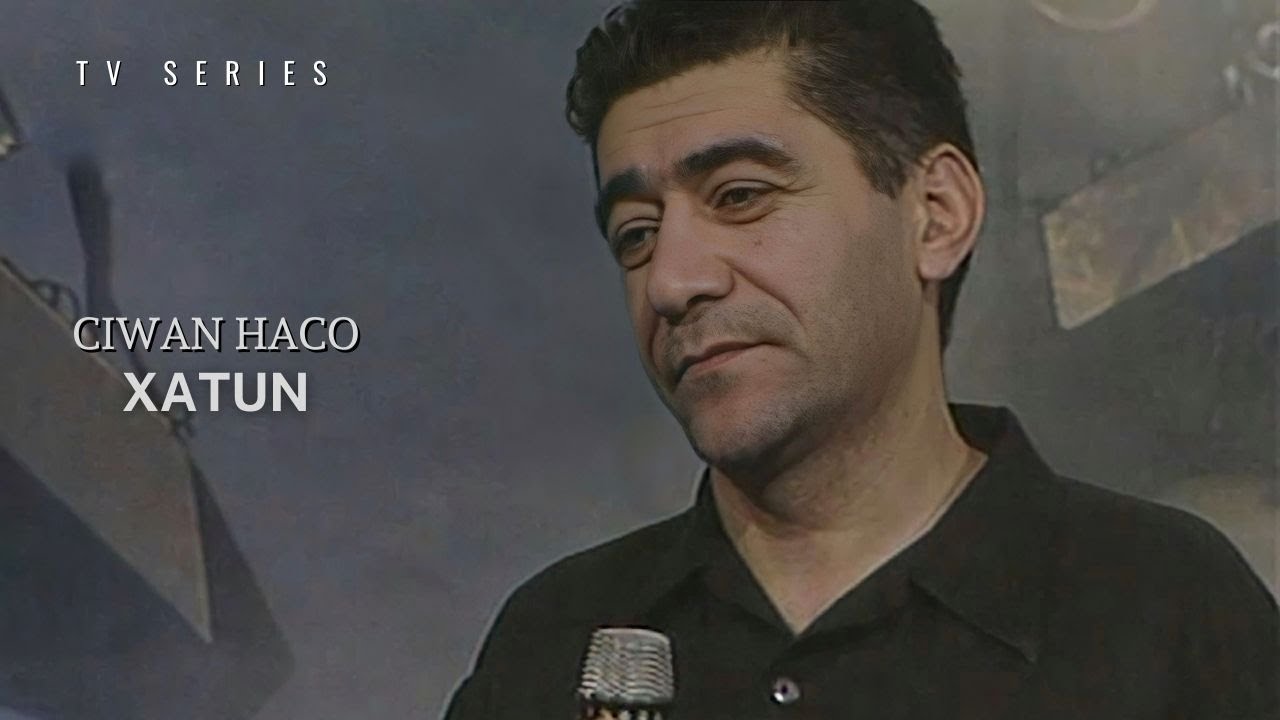 Ciwan Haco - Xatûn (1998 Tv Show) - YouTube
