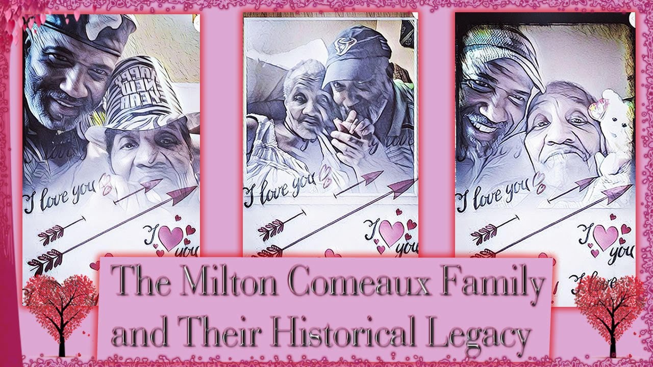 The Milton Comeaux Family and Their Historical Legacy - YouTube