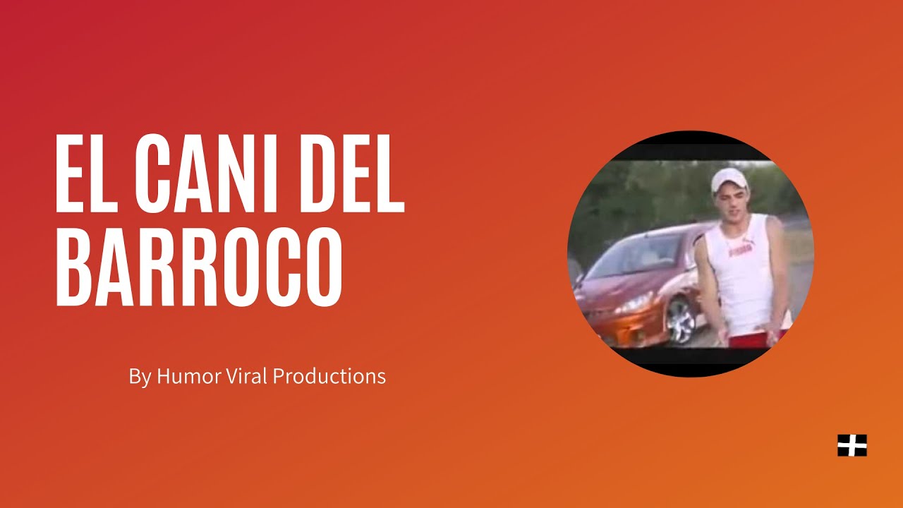 El Cani del barroco original - YouTube