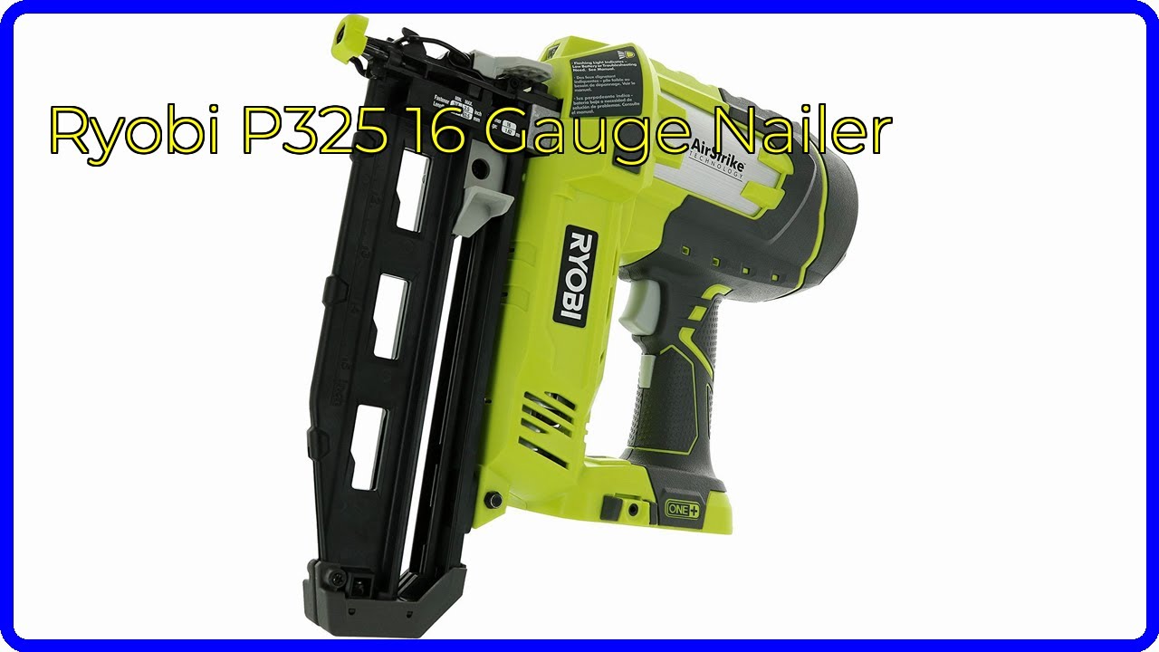 REVIEW (2025): Ryobi P325 16 Gauge Nailer. ESSENTIAL details. - YouTube