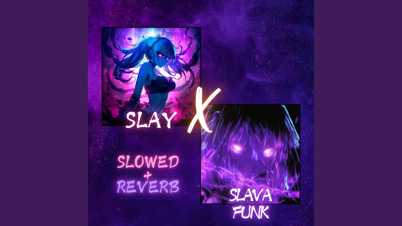 Slay X Slava Funk (Slowed + Reverb) - YouTube