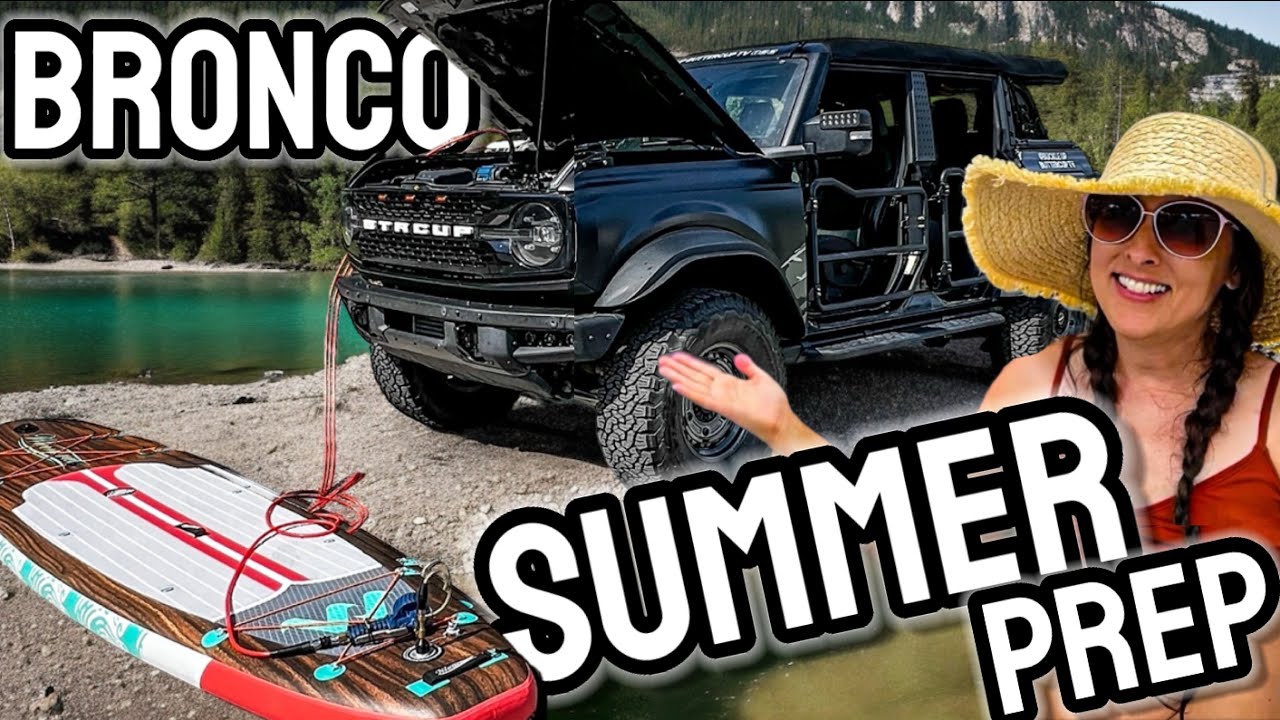 Why the Ford Bronco is Your Ultimate Summer Adventure Vehicle | Prep ...