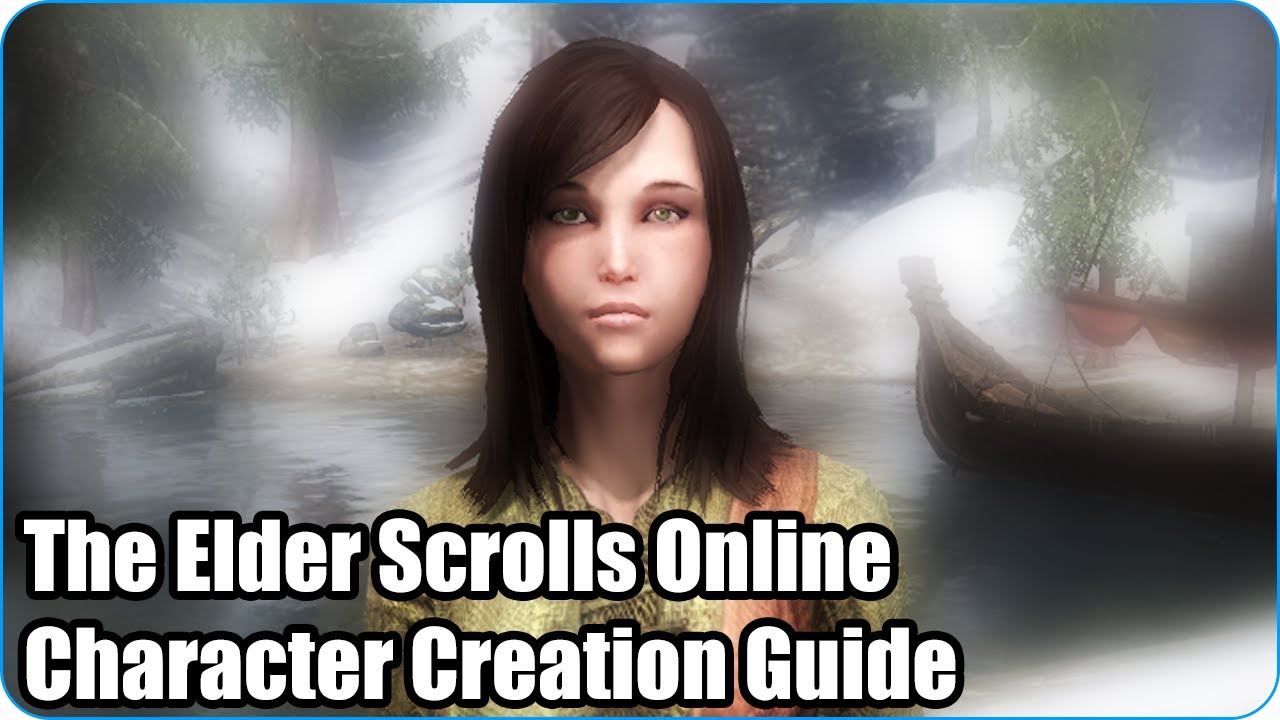 The Elder Scrolls Online: Character Creation Guide - YouTube