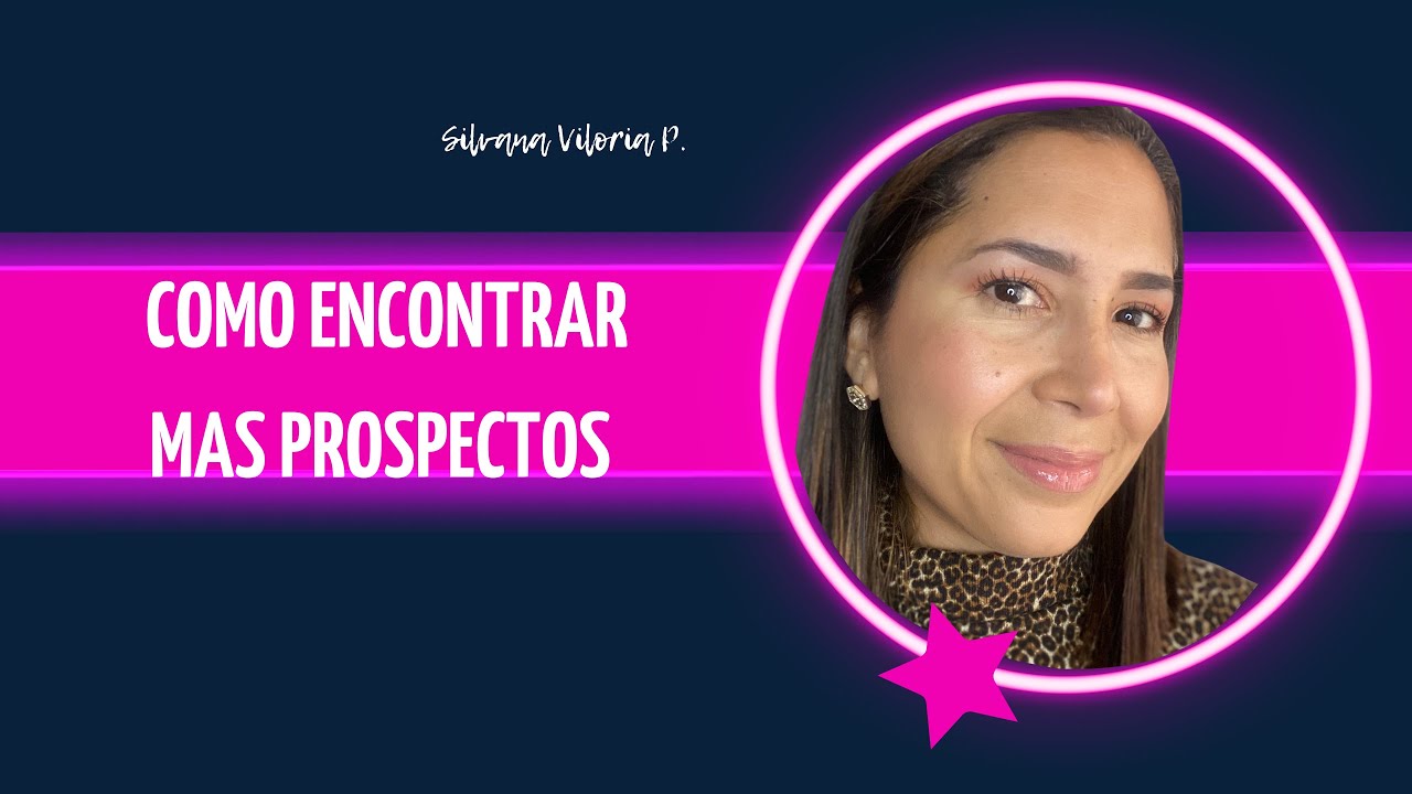 COMO ENCONTRAR MAS PROSPECTOS - YouTube