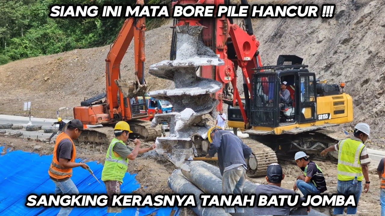 Siang Ini Mata Bore Pile Hancur !!! Sangking Kerasnya Tanah Batu Jomba ...