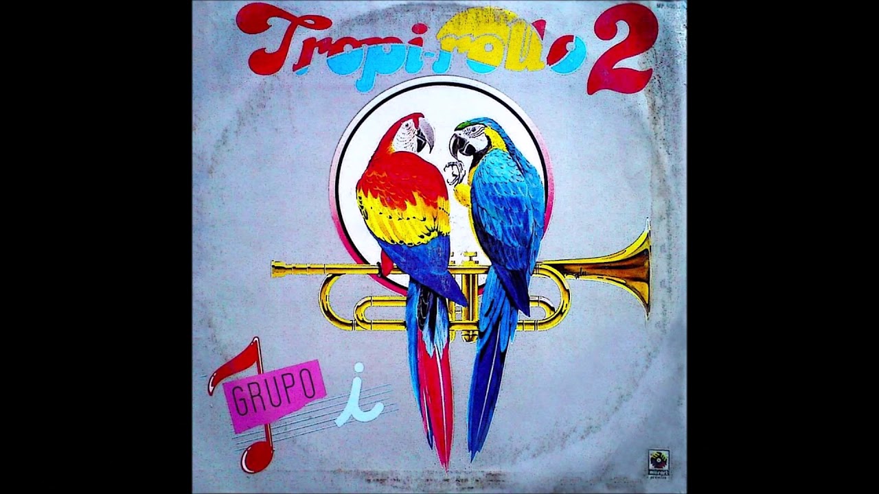 Tropi Rollo | Grupo i | Volumen 2 | Lado "A" - YouTube