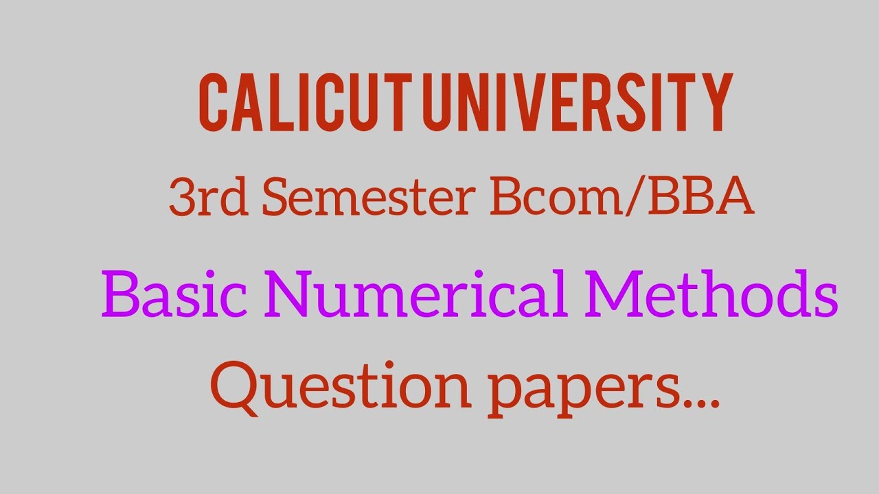 Calicut University 3rd Semester Bcom BBA Basic Numerical Methods calicut-university-3rd-semester-bcom-bba-basic-numerical-methods