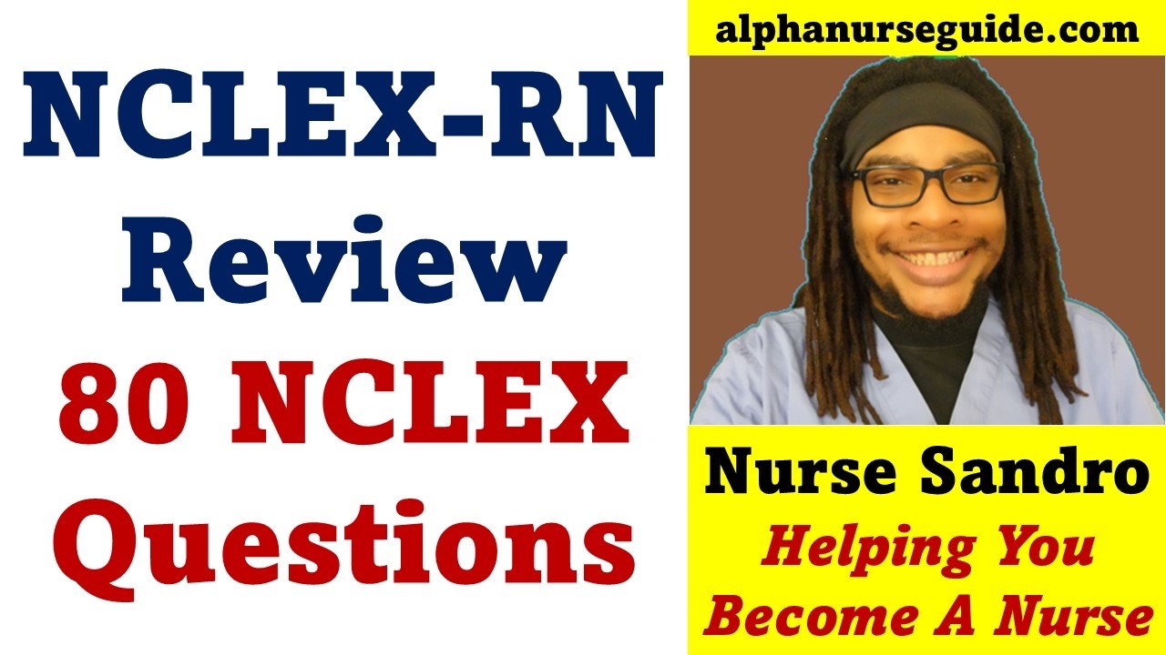80 NCLEX RN Questions and Answers with Rationales | NCLEX RN Review ...
