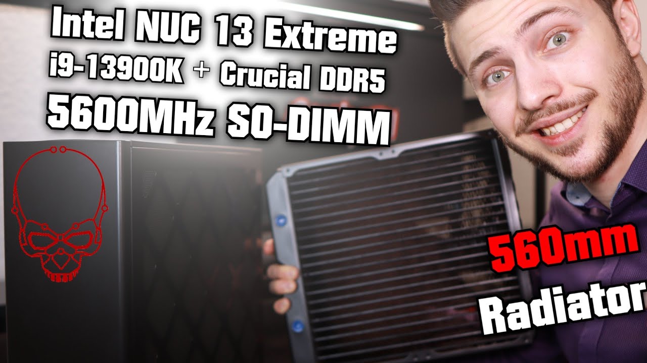 Intel NUC 13 Extreme 😳 Wasserkühlung Alphacool 560mm Radiator i9-13900K ...