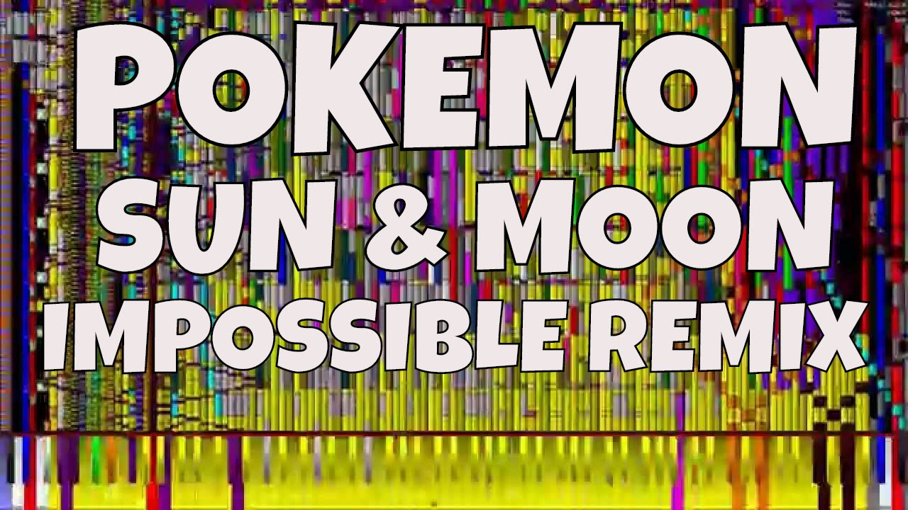 IMPOSSIBLE REMIX - POKEMON Sun & Moon - Series Theme Song - Piano Cover ...