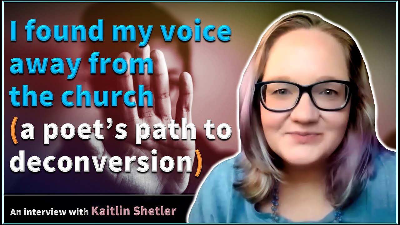 I found my voice away from the church (a poet’s path to deconversion) - Kaitlin Shetler - YouTube