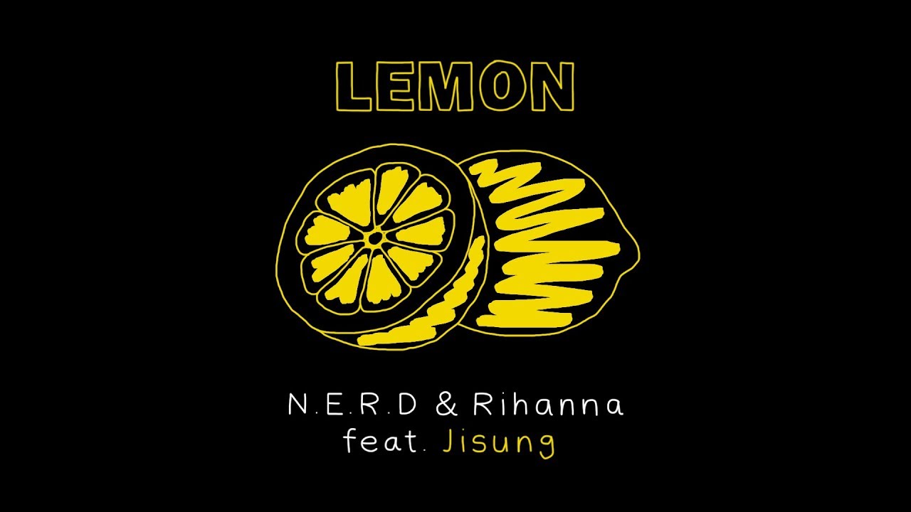 LEMON - N.E.R.D & Rihanna feat. Jisung - YouTube
