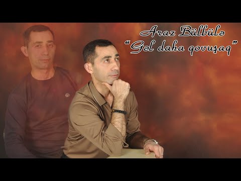 Araz Bülbülə - Gəl Daha Qovuşaq (Official audio)