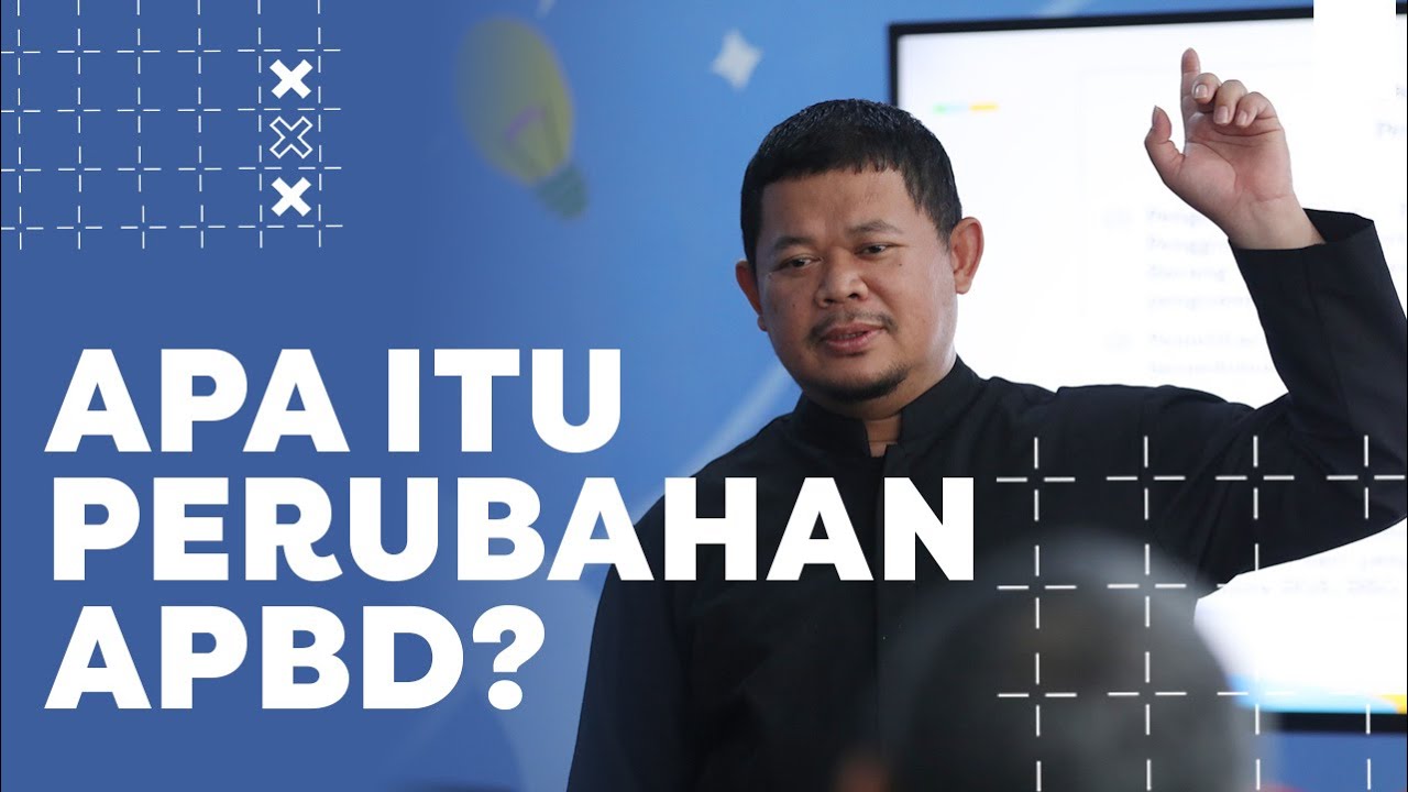 APA ITU PERUBAHAN APBD? (Anggaran Pendapatan dan Belanja Daerah) - YouTube