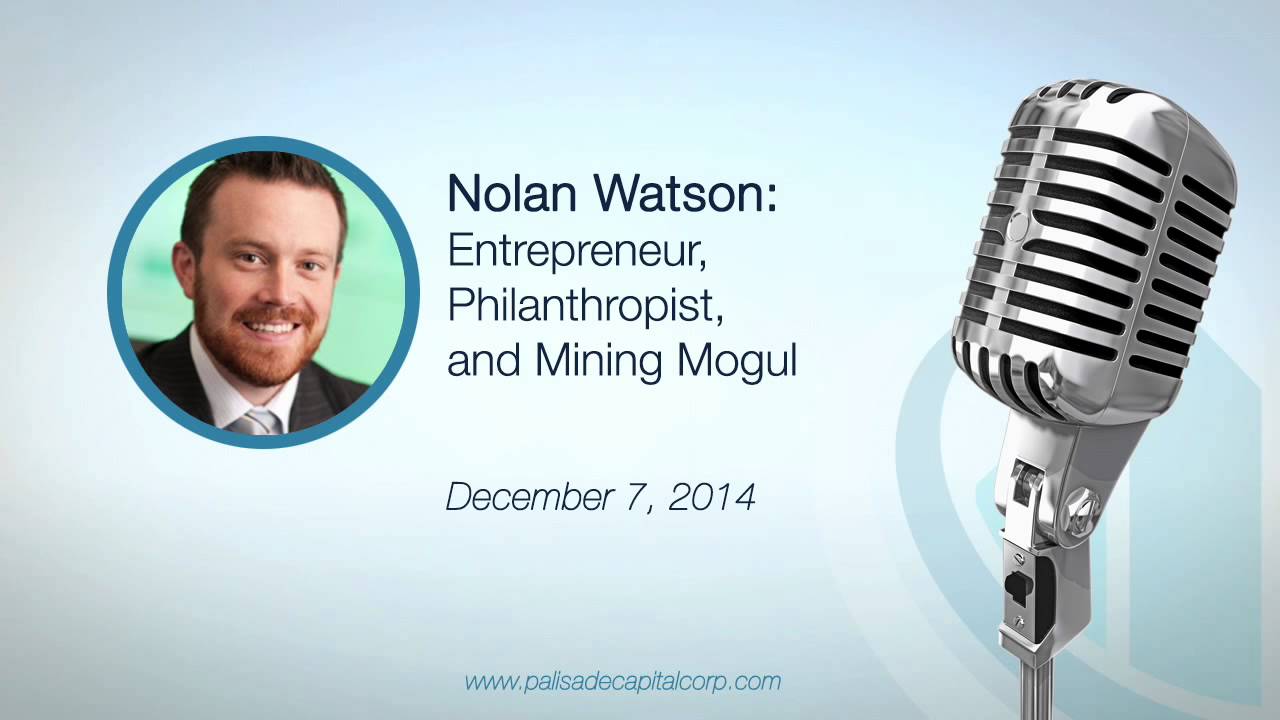 Ep:61 Nolan Watson: Entrepreneur, Philanthropist, and Mining Mogul - 12 ...