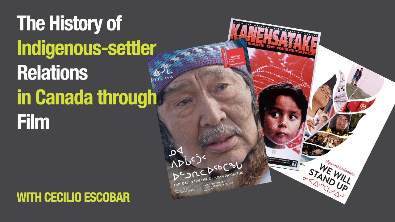 The History of Indigenous-Settler Relations in Canada Through Film ...