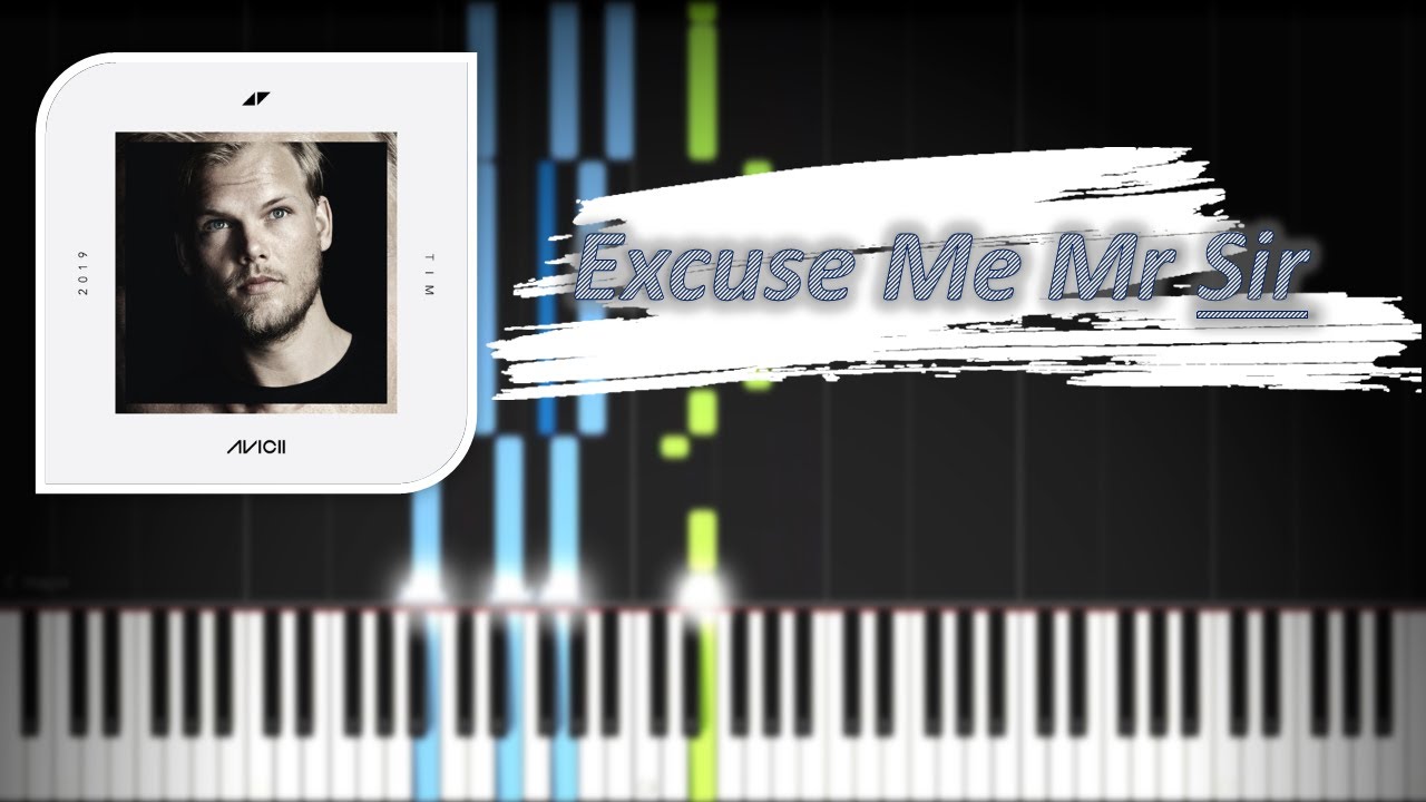 Avicii - Excuse Me Mr Sir (Piano Cover + Sheets + MIDI)|Magic Hands ...
