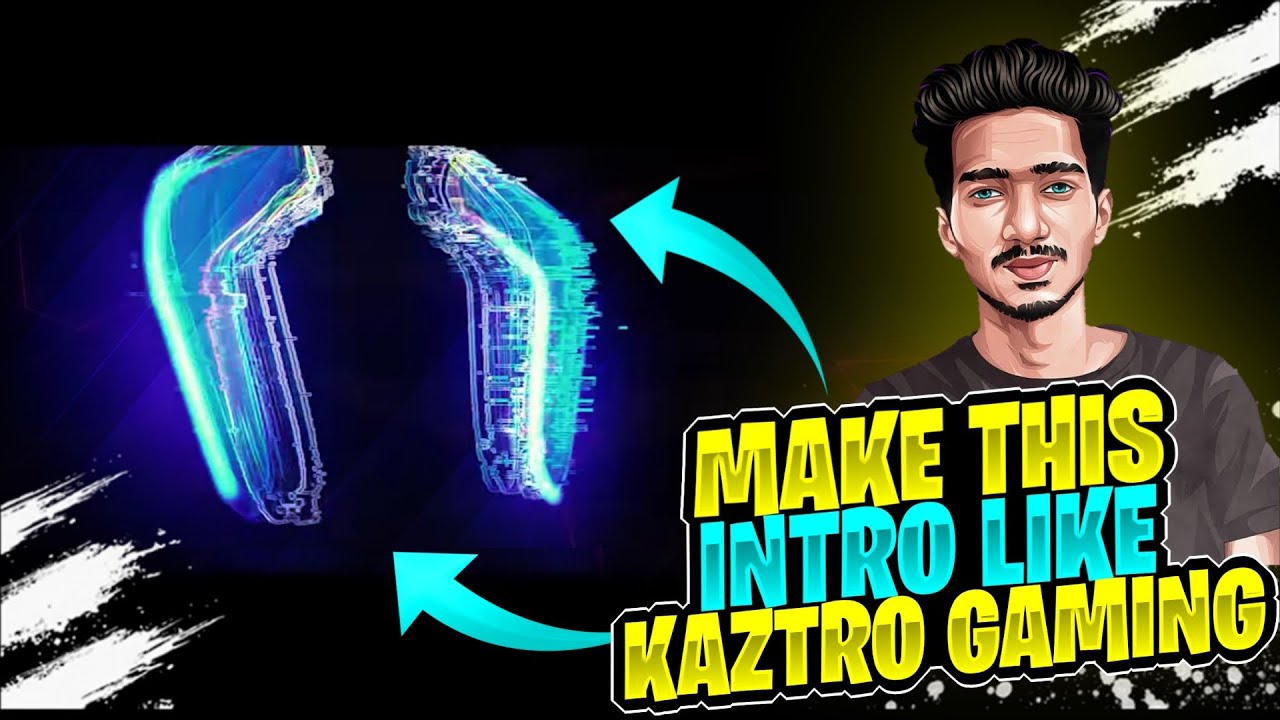 HOW TO MAKE INTRO LIKE KAZTRO GAMING🤩🥰🔥25K SOON? - YouTube