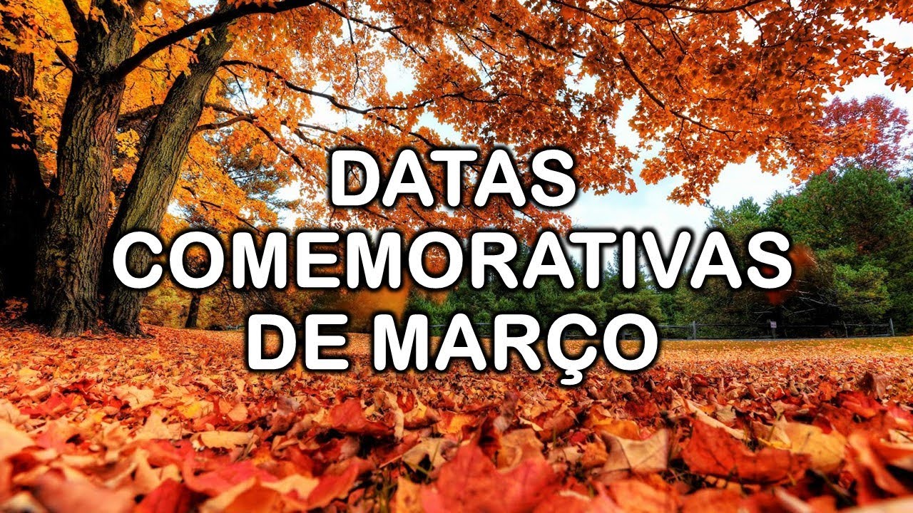 DATAS COMEMORATIVAS DO MÊS DE MARÇO - ATIVIDADES EDUCATIVAS - YouTube