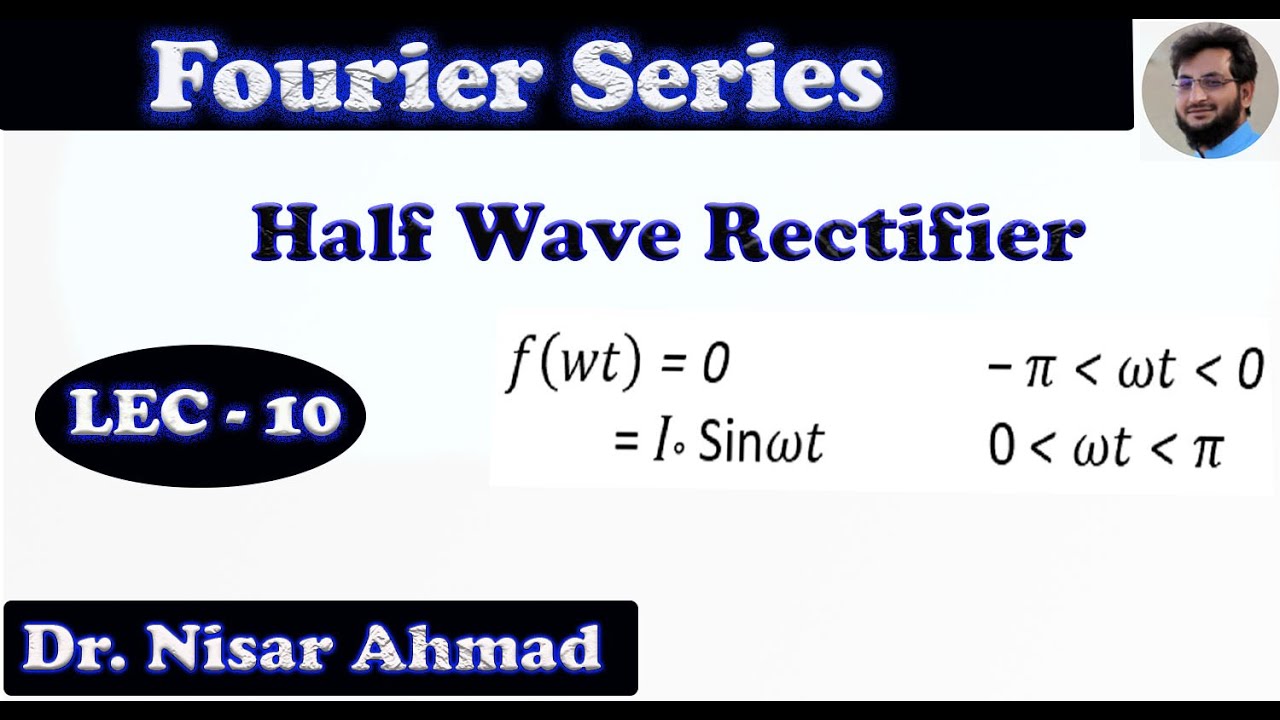 Fourier Series Of Half Wave Rectifier University Physics YouTube fourier-series-of-half-wave-rectifier-university-physics-youtube