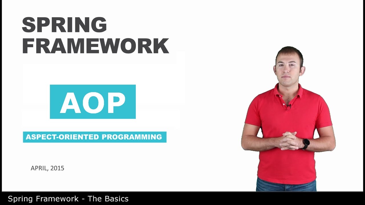 AOP - 11 - The Basics of Spring Framework - YouTube