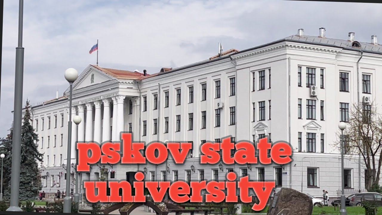 pskov state university main building || Russia - YouTube