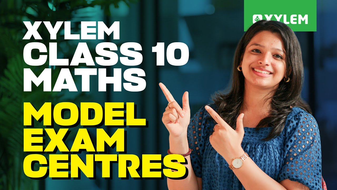 Xylem Class 10 Maths Model Exam Centres | Xylem Class 10 CBSE - YouTube