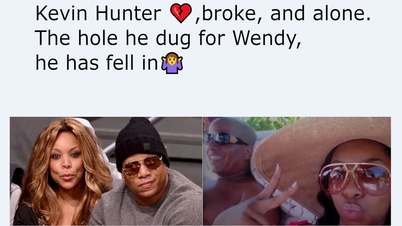 Kevin Hunter 💔,broke, and alone. The hole he dug for Wendy, he has fell ...