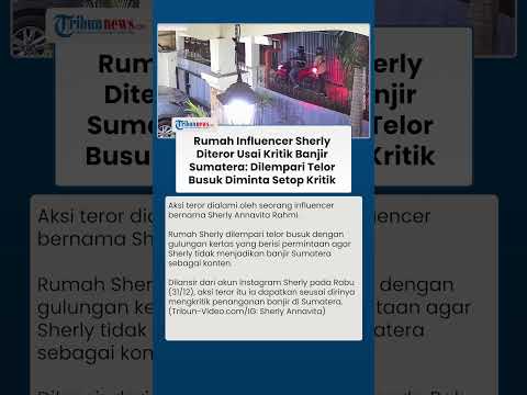 Rumah Sherly Annavita Diteror! Dilempari Telor Busuk & Kertas Minta Setop Kritik Banjir Sumatera