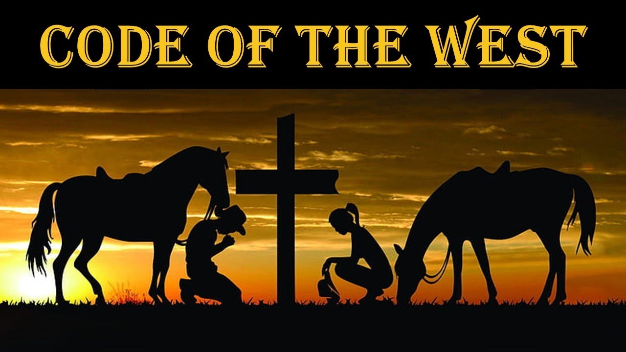 "Code of the West – Cowboy Ethics" - YouTube