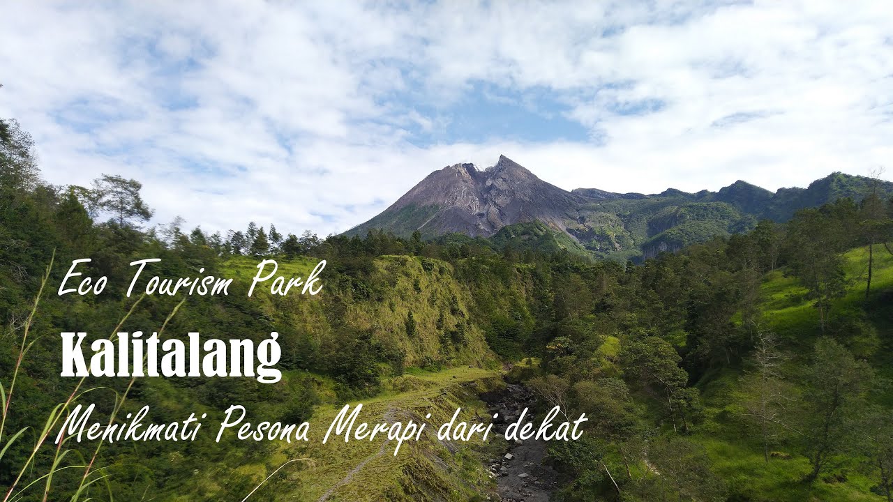 Kali Talang Ecotourism Park | Tempat Menikmati Pesona Gunung Merapi ...