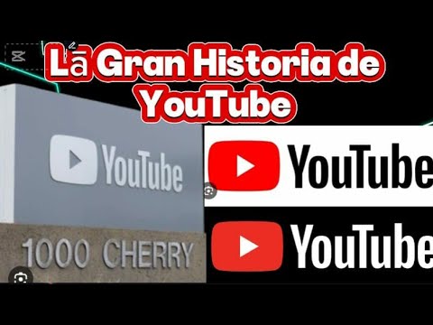 La Gran Historia de YouTube - YouTube