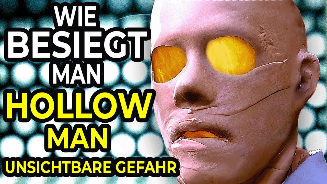 Wie man den PSYCHOPATH in "Hollow Man – Unsichtbare Gefahr" besiegt ...