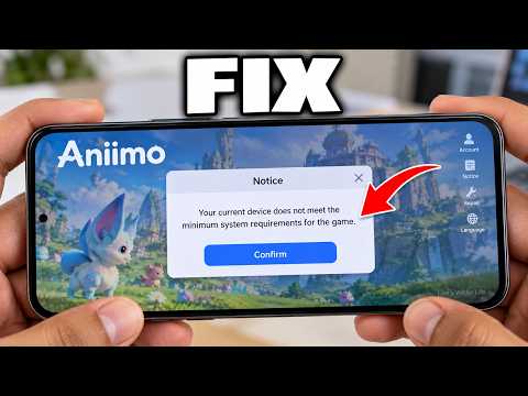 Fix Aniimo Mobile Your Current Device Does not meet the minimum system requirements for the game