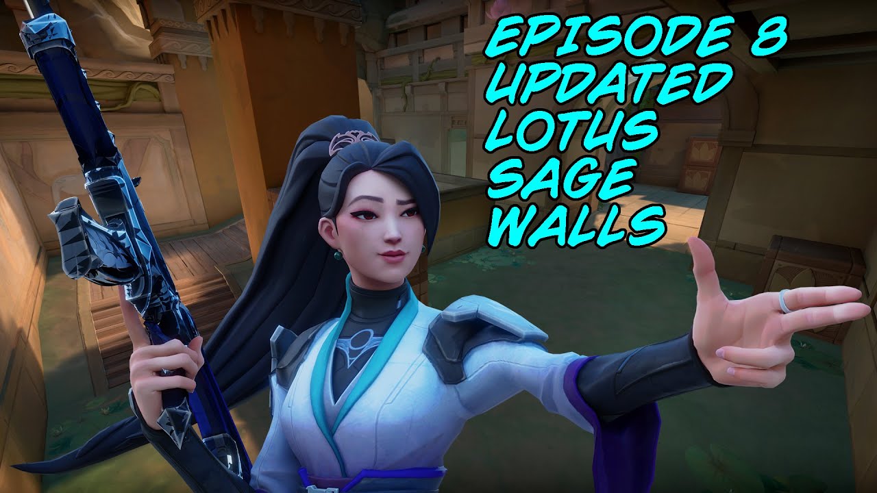 Episode 8 Lotus Sage Walls (Valorant Guide) - YouTube