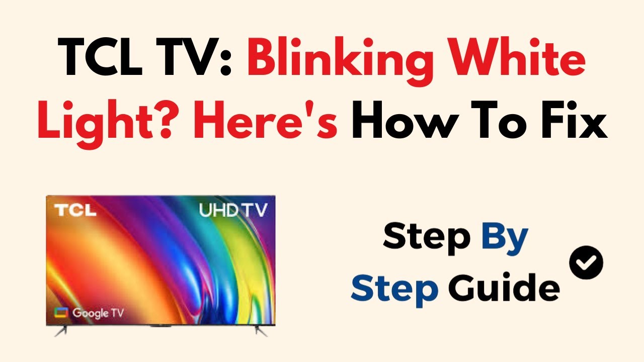 TCL TV: Blinking White Light? Here's How To Fix - YouTube