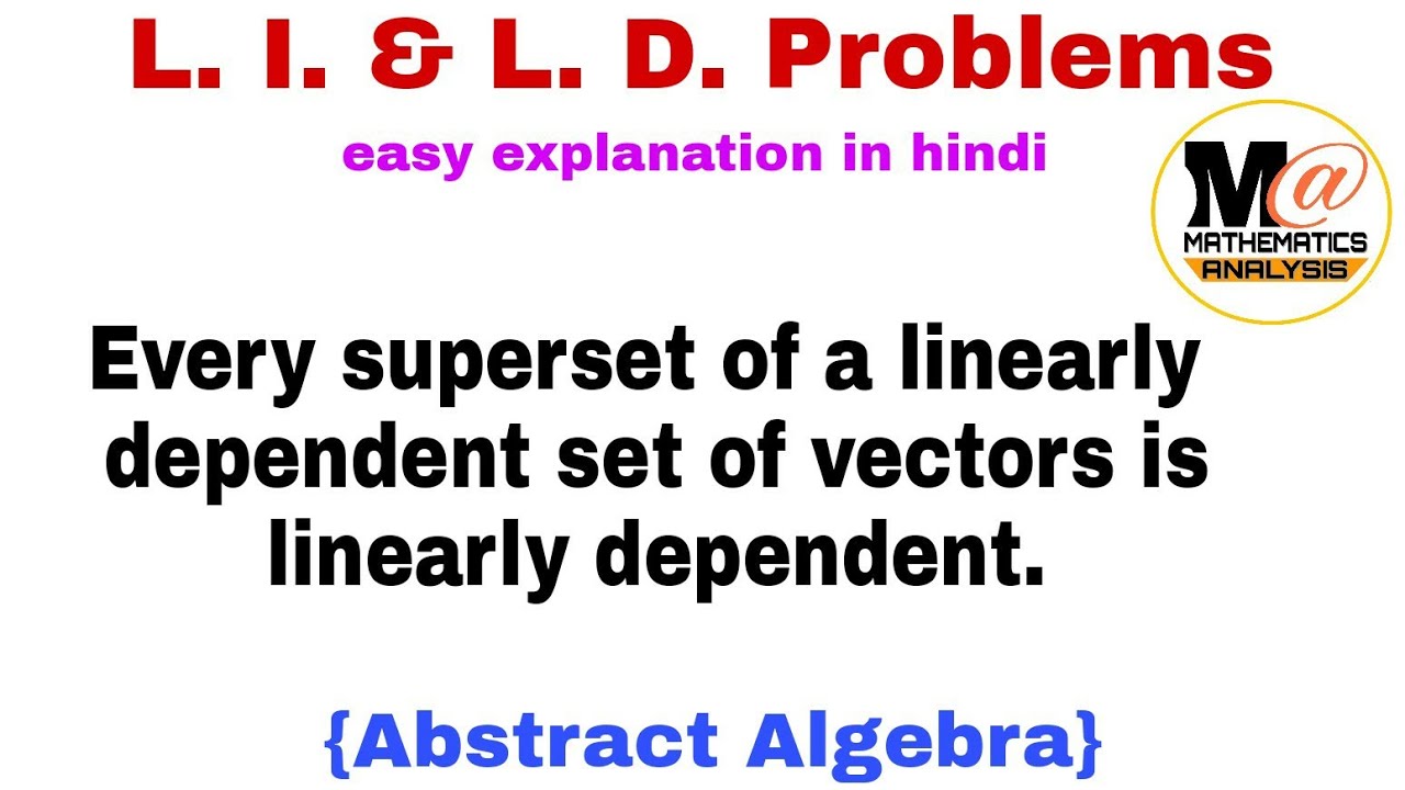 Linearly independent and linearly dependent Vectors Problems | 4 - YouTube