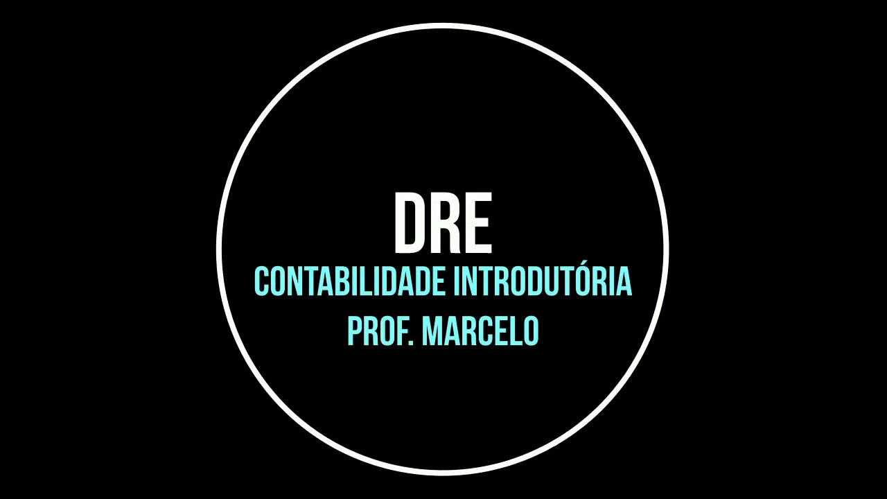 Demonstração do Resultado do Exercício (DRE) - Contabilidade ...