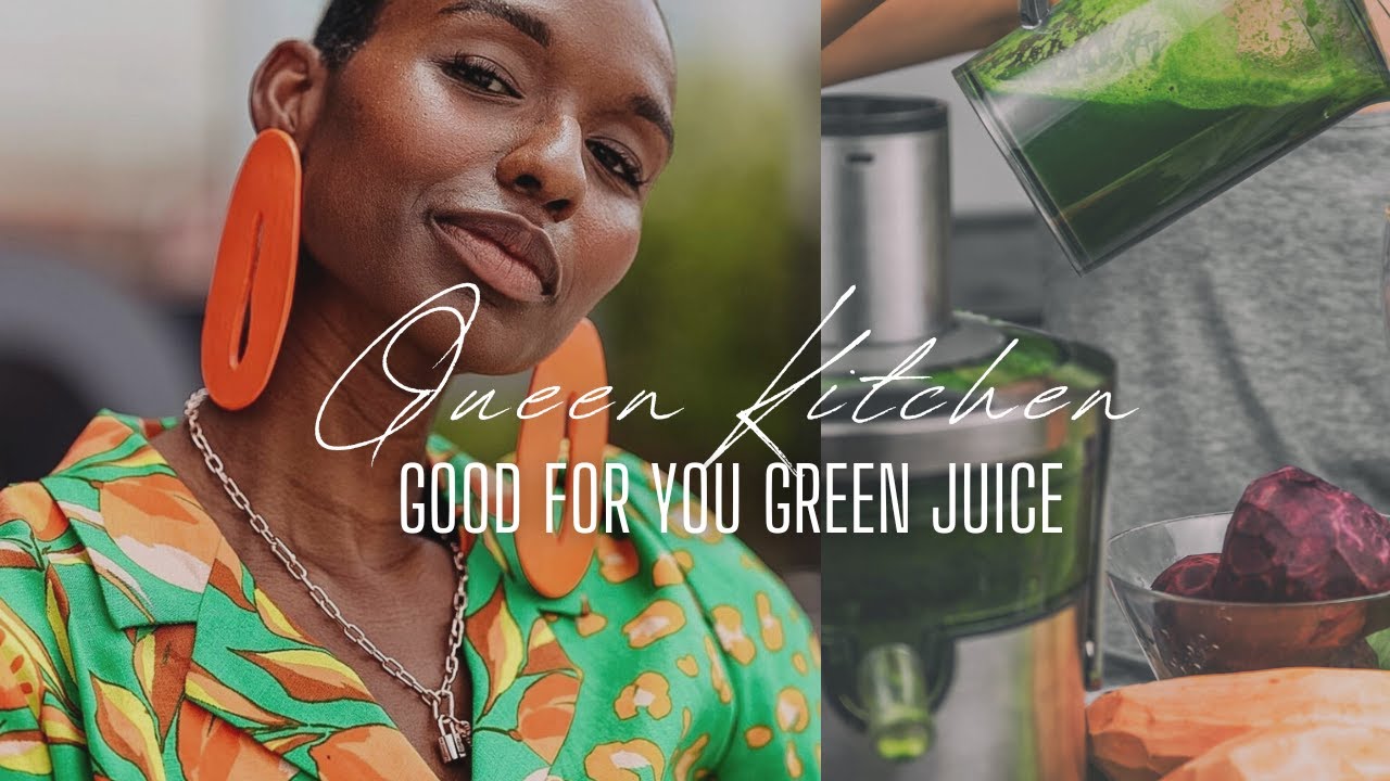 Queen Kitchen S1 Ep 1 Good 4U Green Juice - YouTube