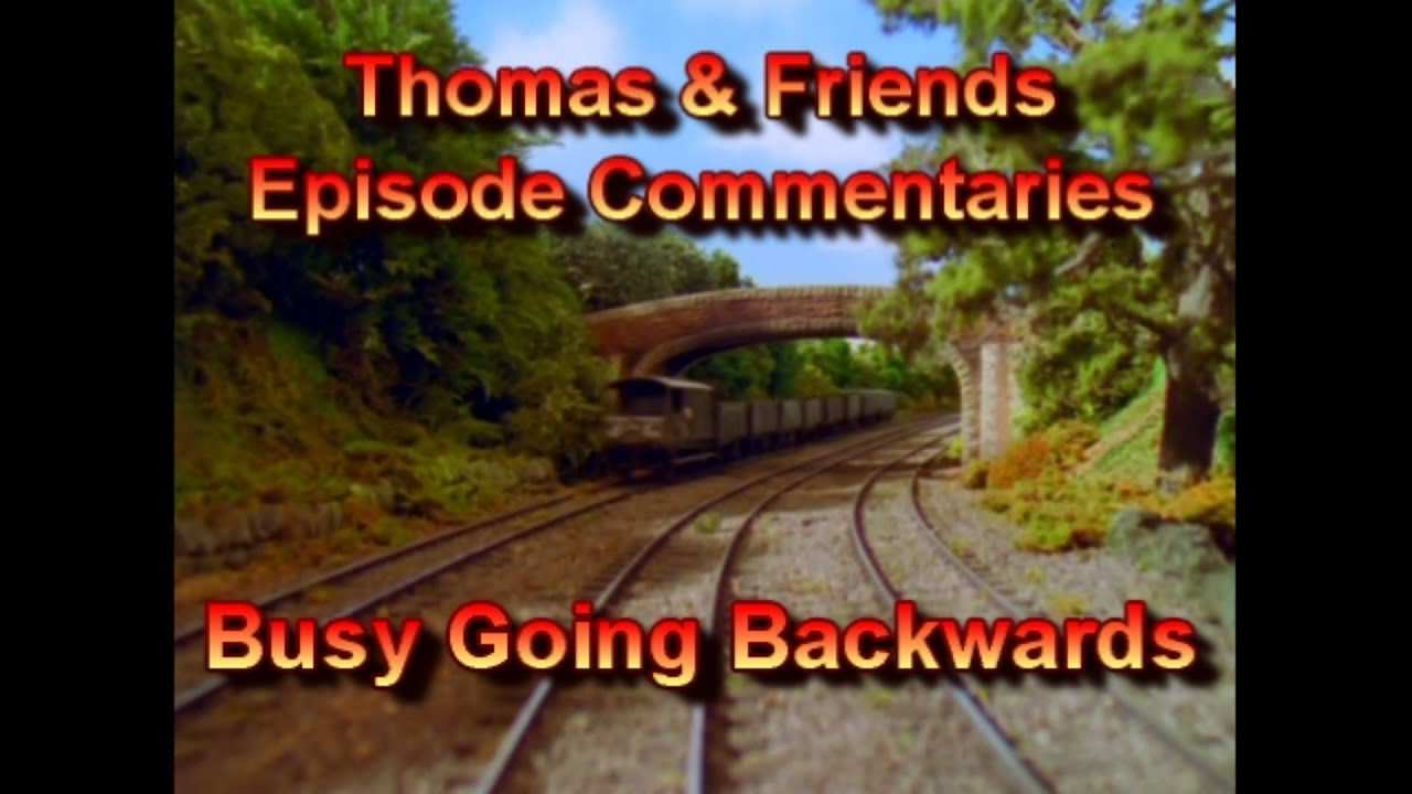 T&F Episode Commentaries - Busy Going Backwards - YouTube