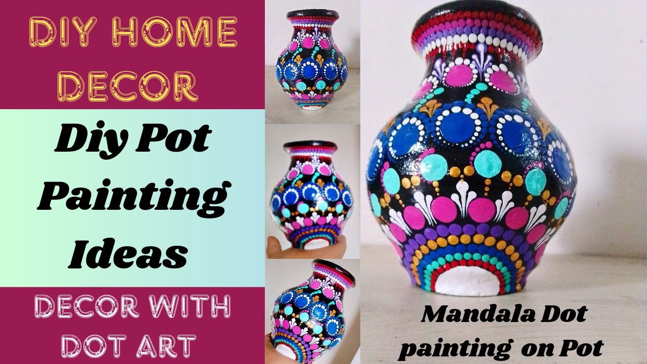 Pot Painting ideas | Pot Painting design | Dot Mandala pot painting ...