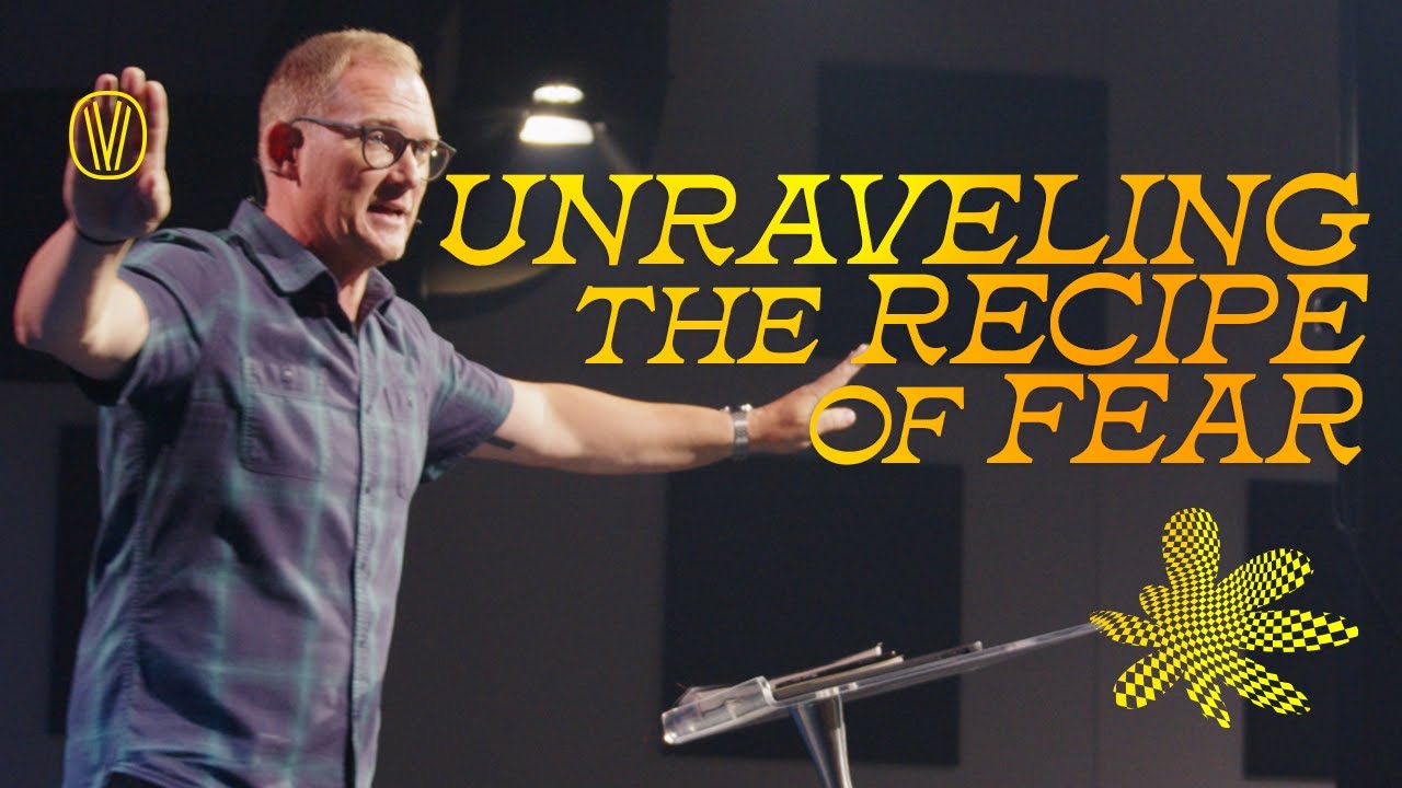 Unraveling the Recipe of Fear | Pastor Matt Smith | Vintage Church ...