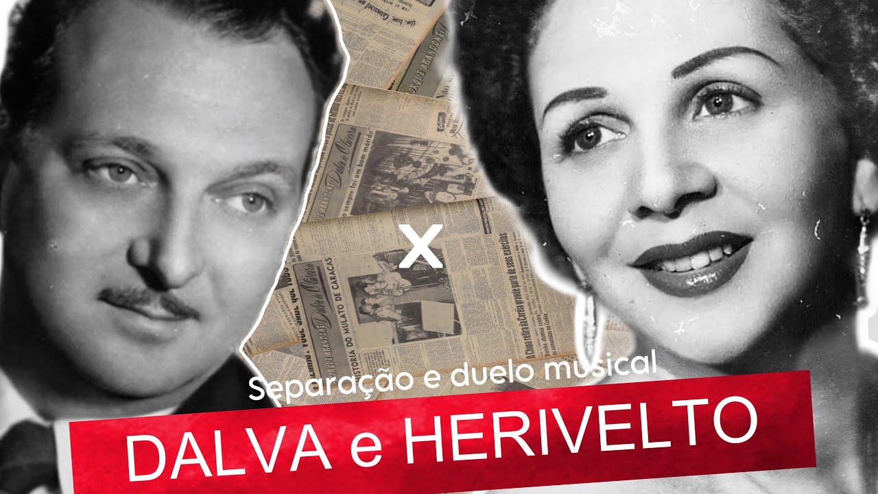 Dalva de Oliveira e Herivelto Martins | O maior escândalo de separação ...