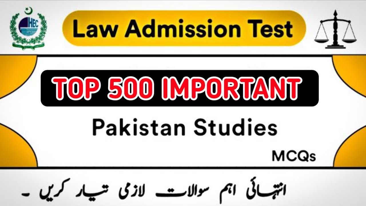 Pakistan Study Most Important 500 MCQS For LAT TEST AUG 2024 | Law ...