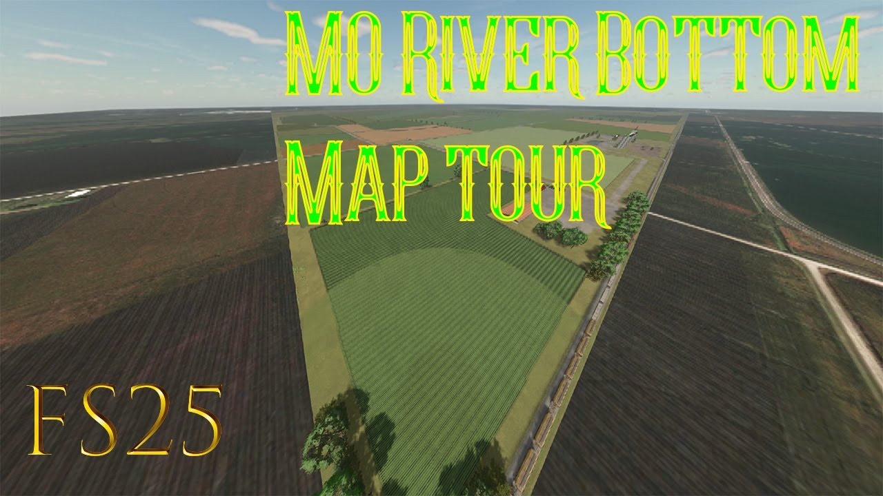 FS25 Mo River Bottom Map Tour(PC ONLY Map) - YouTube