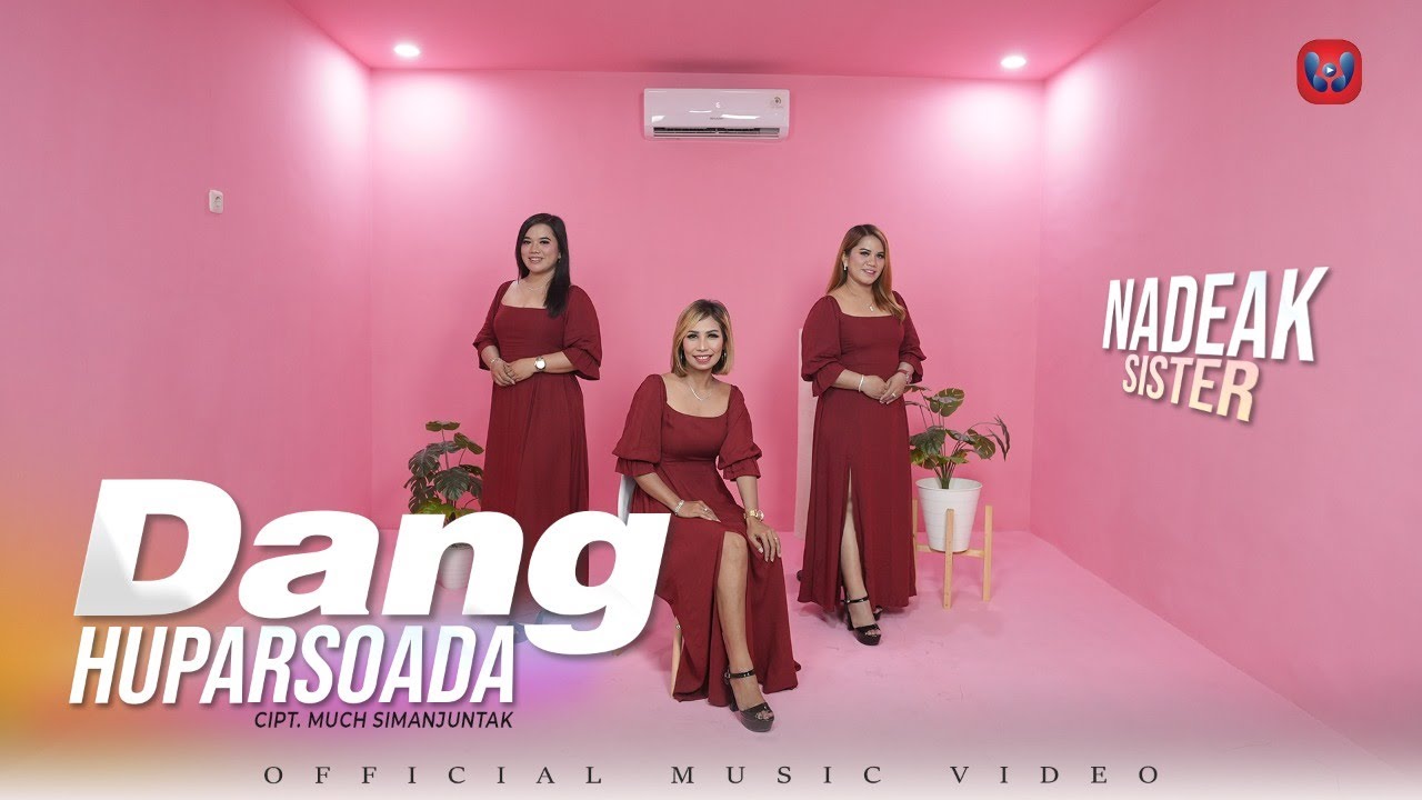 NADEAK SISTER - Dang Huparsoada (Official Music Video) Lagu Batak ...