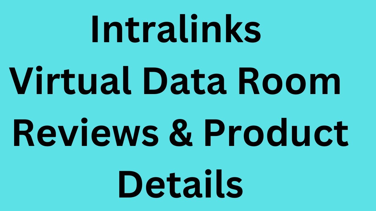 Intralinks Virtual Data Room Reviews & Product Details - YouTube
