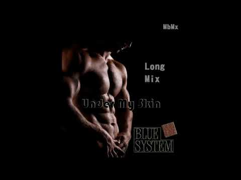 Blue System-Under My Skin Long Mix