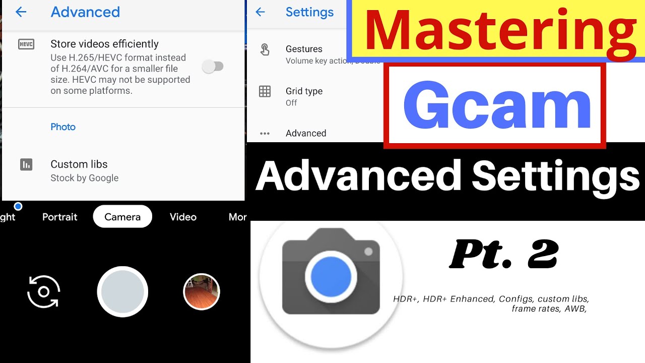 Gcam Best Settings for All Android [Mastering Gcam Advanced Settings Pt ...