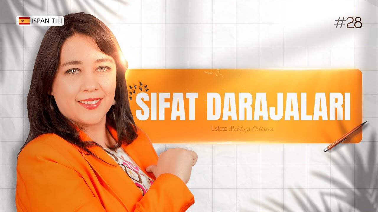 Sifat darajalari | 28-dars | Ispan tilini 0 dan o'rganish - YouTube